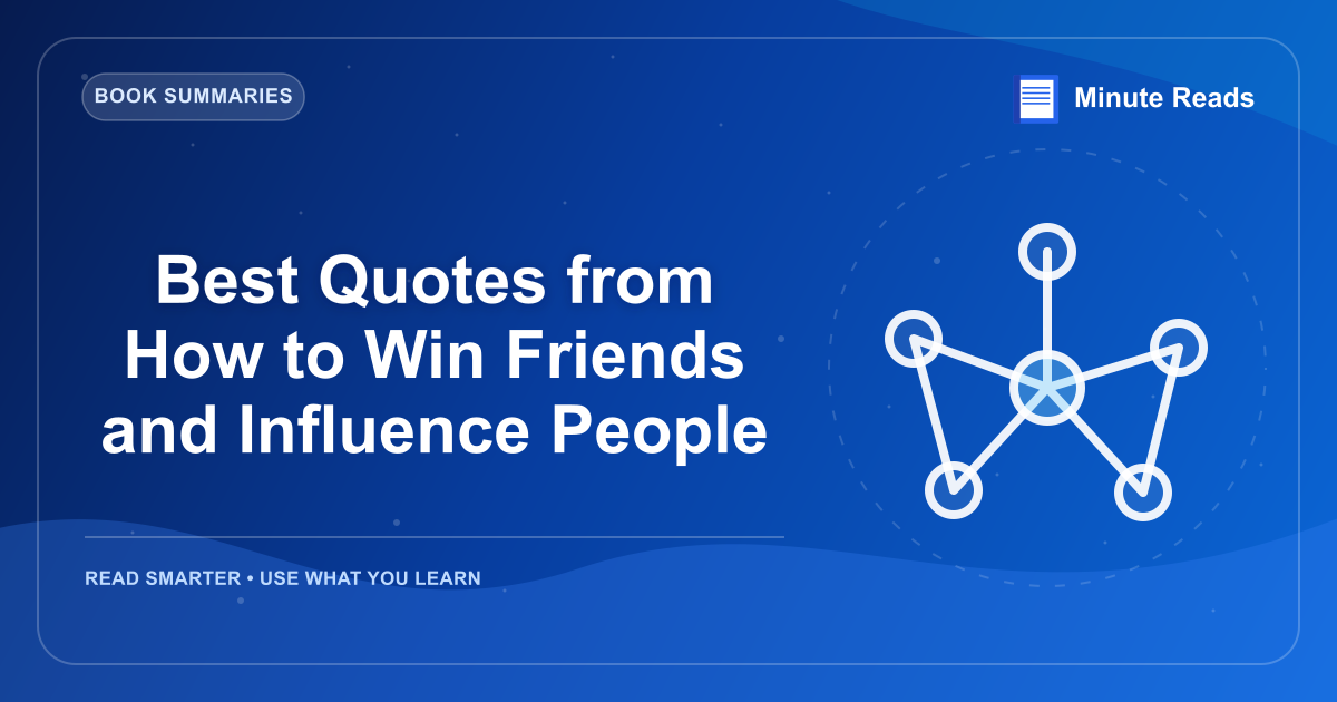Best Quotes from How to Win Friends and Influence People — MinuteReads blog thumbnail