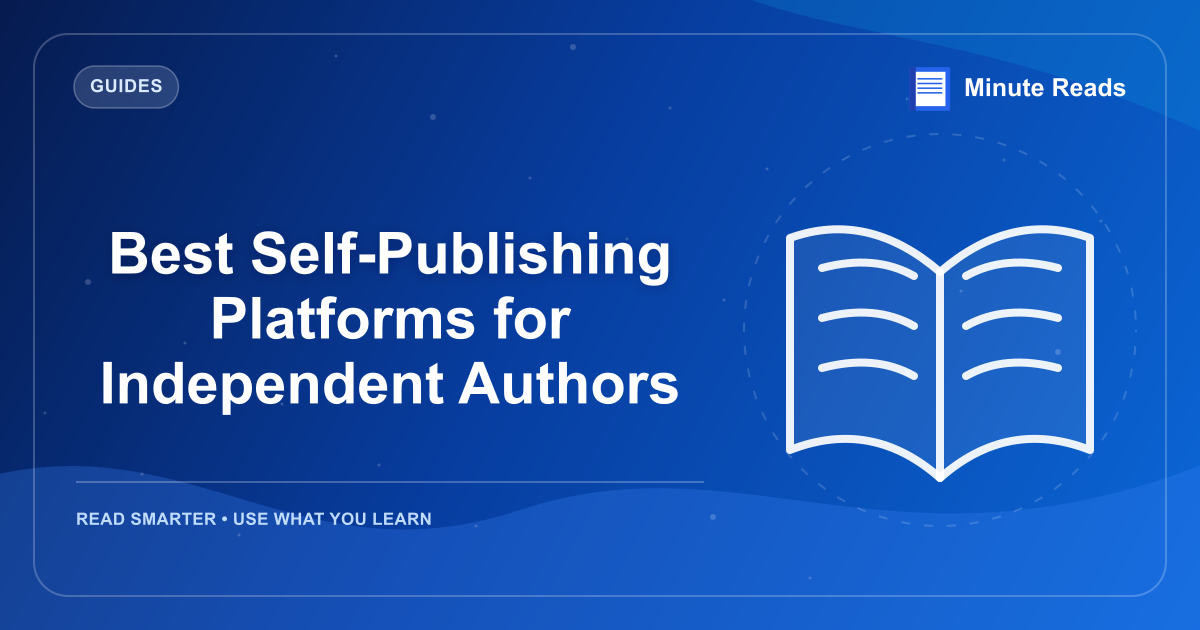 Best Self-Publishing Platforms for Independent Authors — MinuteReads blog thumbnail
