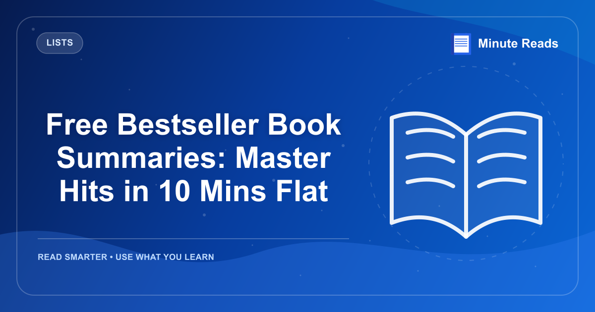 Free Bestseller Book Summaries: Master Hits in 10 Mins Flat — MinuteReads blog thumbnail