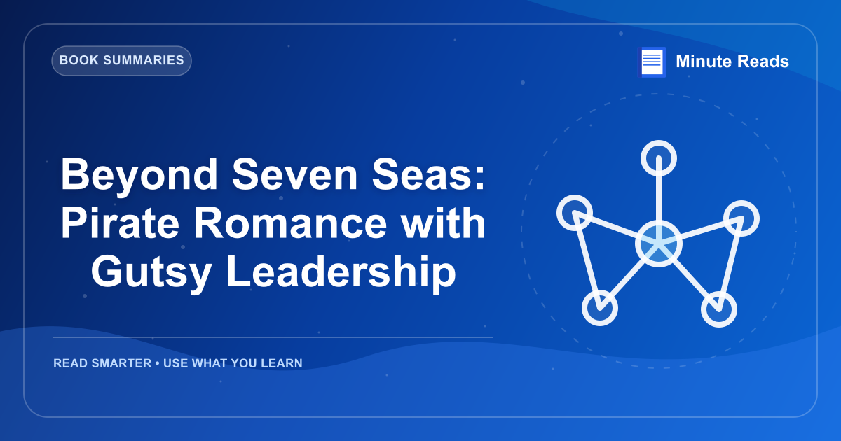 Beyond Seven Seas: Pirate Romance with Gutsy Leadership — MinuteReads blog thumbnail