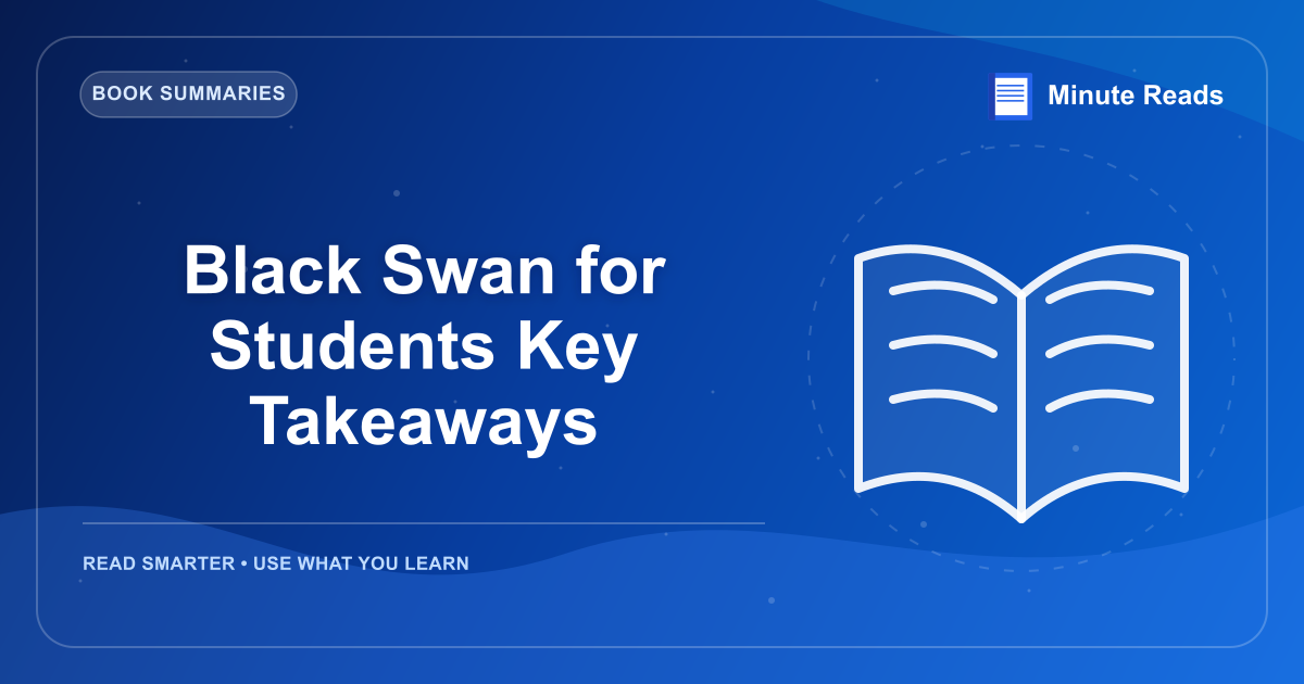 Black Swan for Students Key Takeaways — MinuteReads blog thumbnail