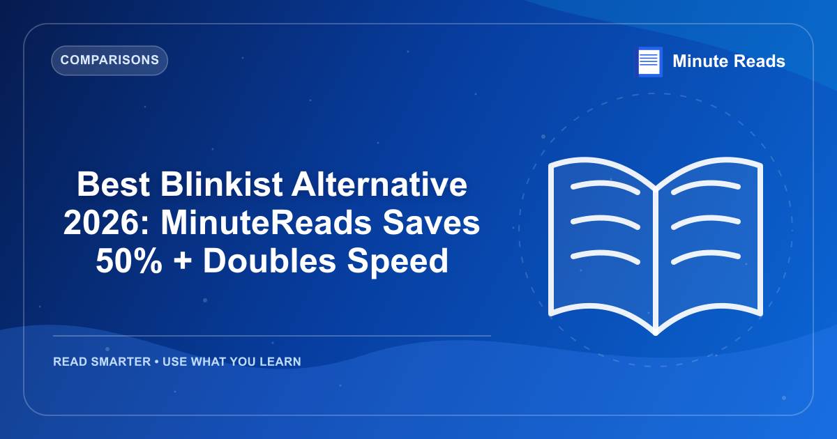 Best Blinkist Alternative 2026: MinuteReads Saves 50% + Doubles Speed — MinuteReads blog thumbnail