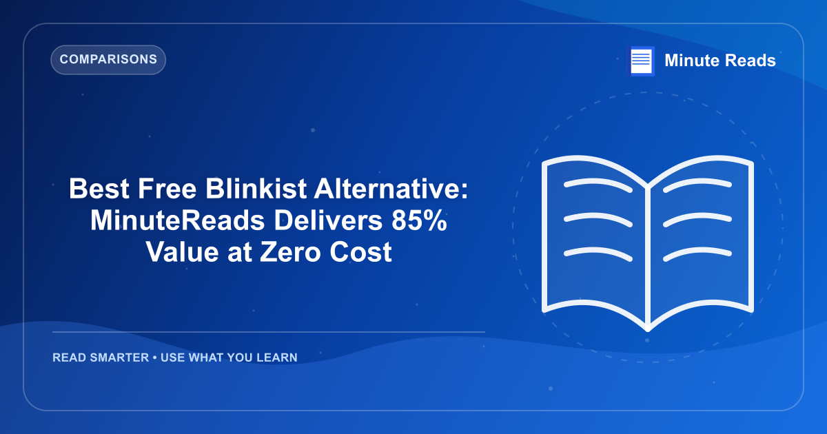 Best Free Blinkist Alternative: MinuteReads Delivers 85% Value at Zero Cost — MinuteReads blog thumbnail
