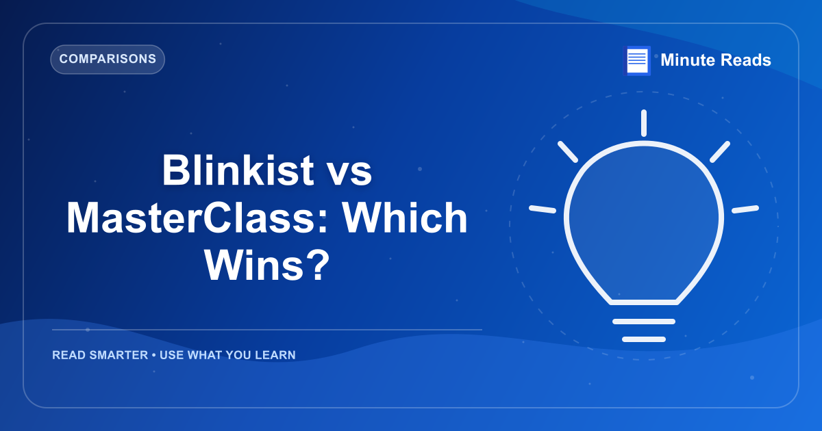 Blinkist vs MasterClass: Which Wins? — MinuteReads blog thumbnail