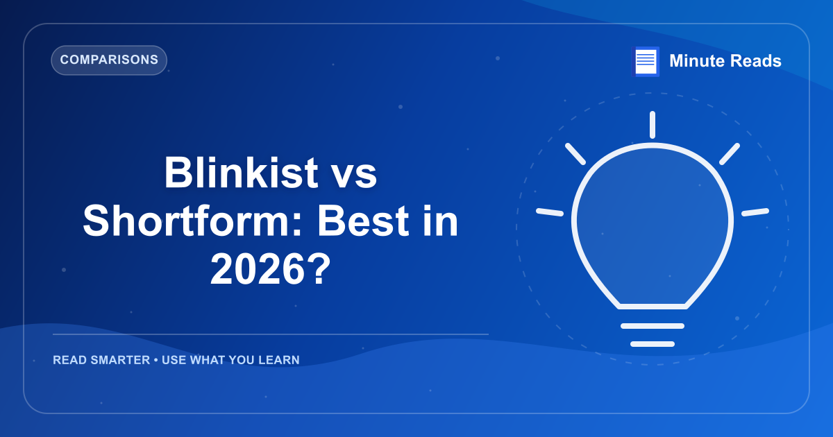 Blinkist vs Shortform: Best in 2026? — MinuteReads blog thumbnail