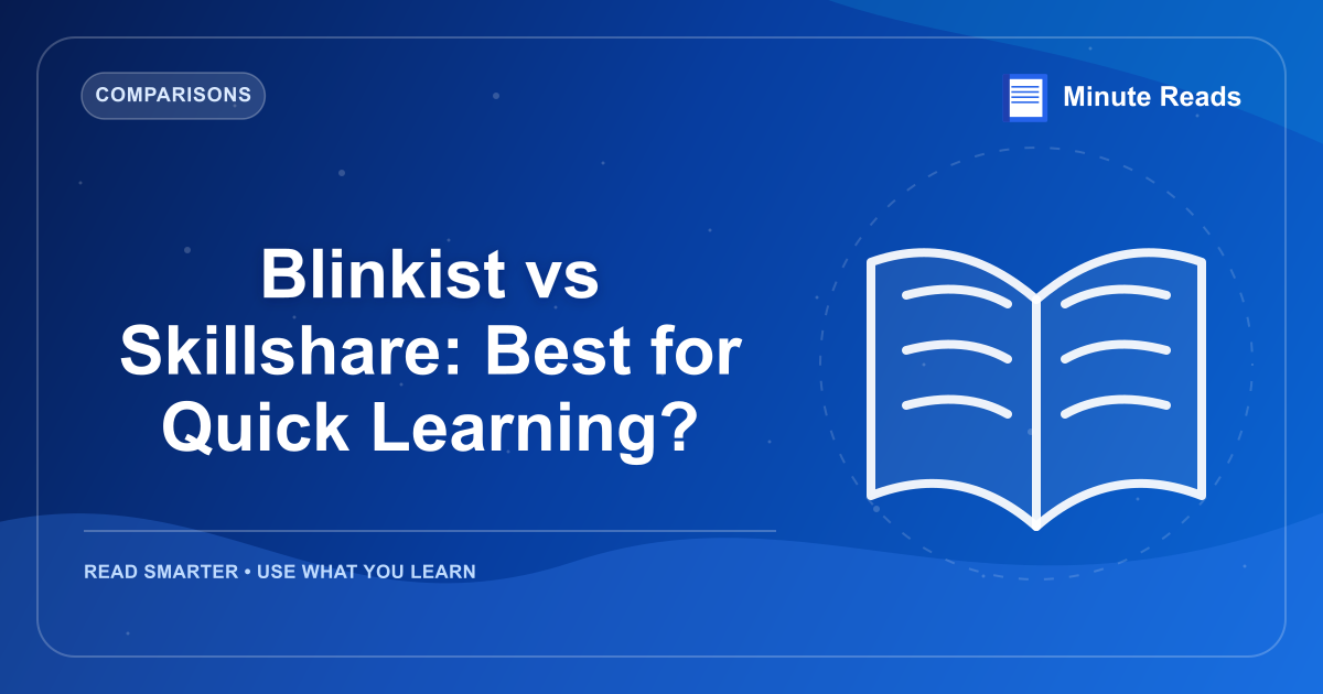 Blinkist vs Skillshare: Best for Quick Learning? — MinuteReads blog thumbnail