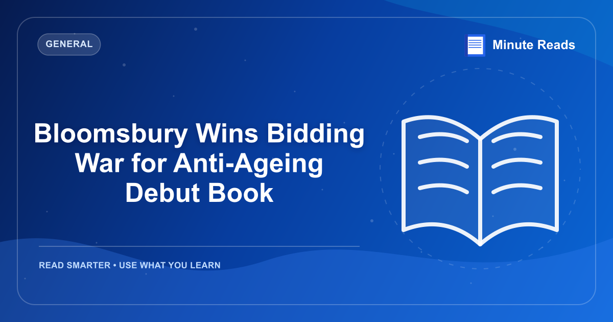 Bloomsbury Wins Bidding War for Anti-Ageing Debut Book — MinuteReads blog thumbnail