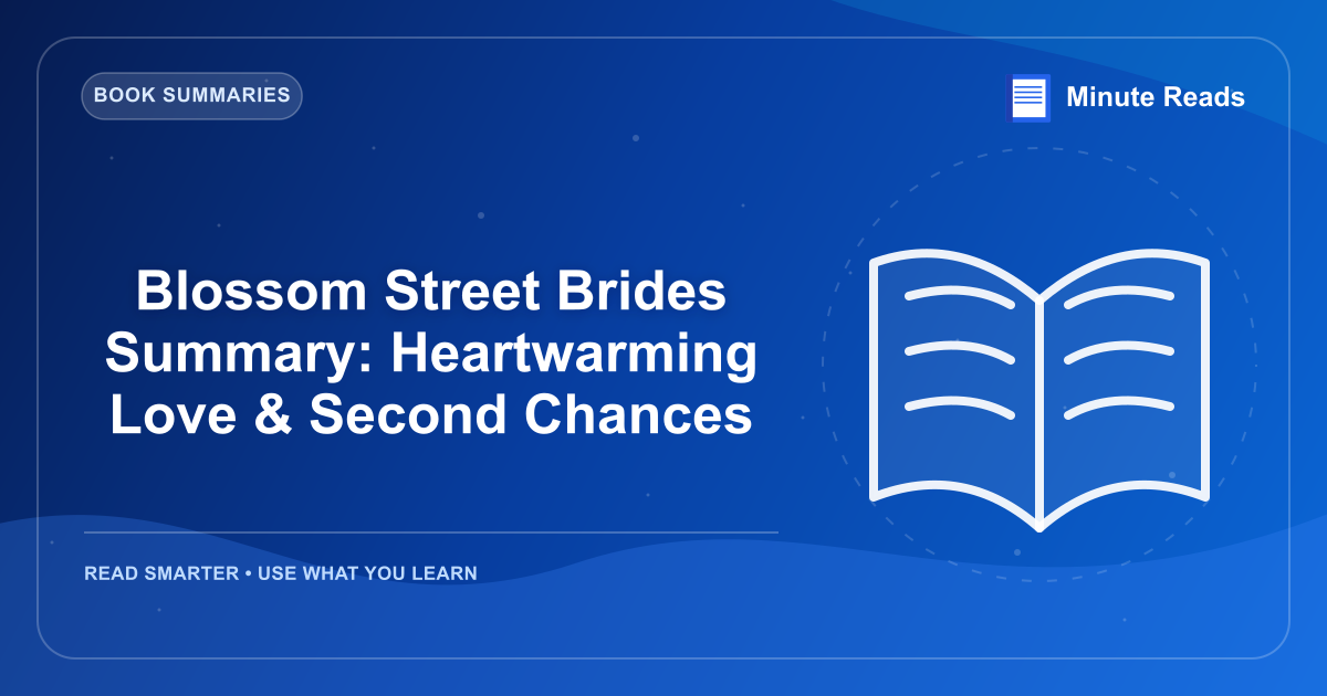 Blossom Street Brides Summary: Heartwarming Love & Second Chances — MinuteReads blog thumbnail