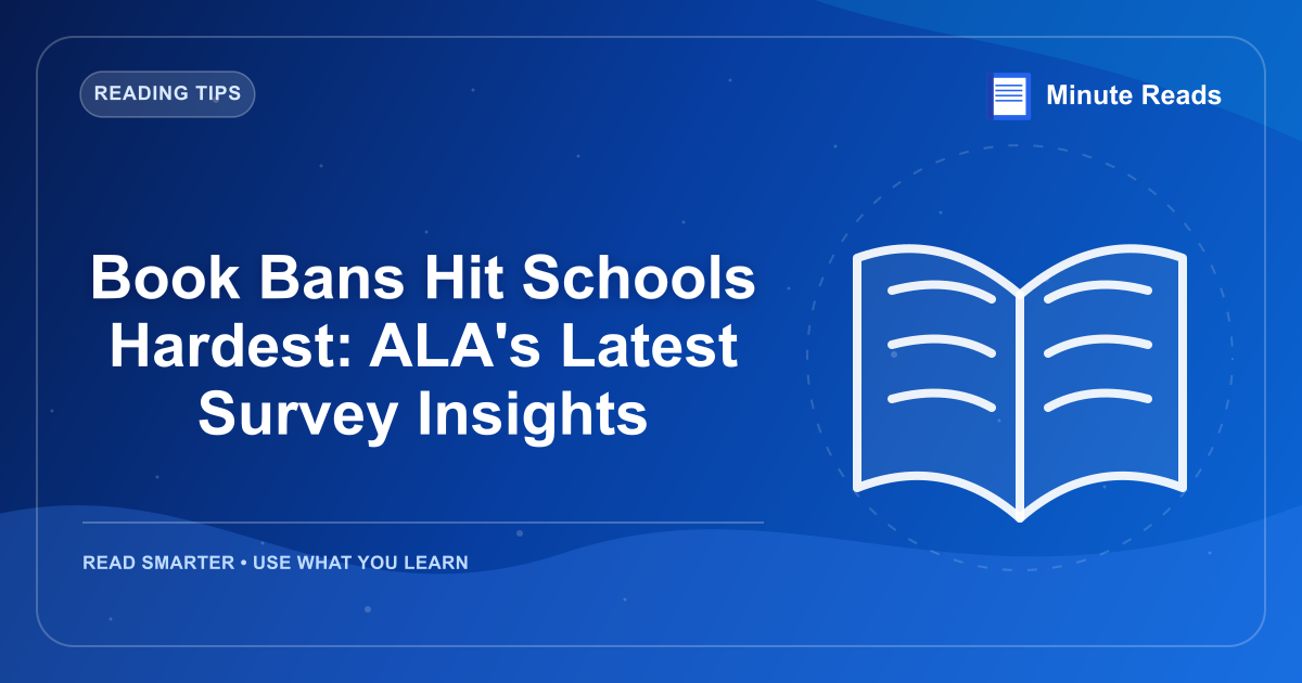 Book Bans Hit Schools Hardest: ALA's Latest Survey Insights — MinuteReads blog thumbnail
