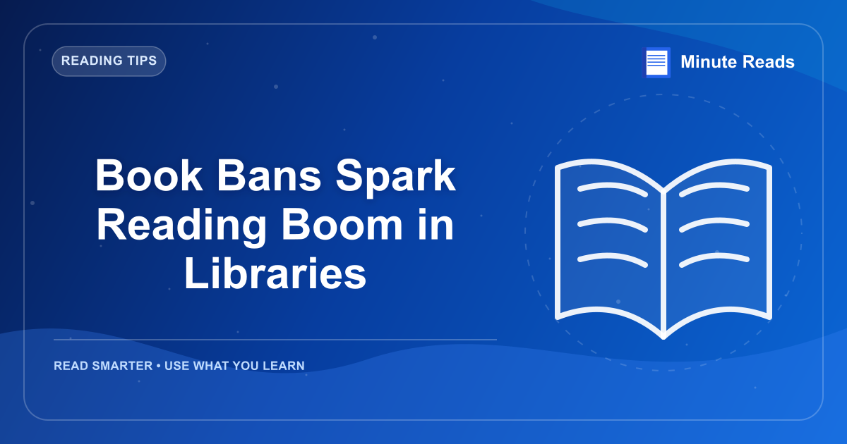 Book Bans Spark Reading Boom in Libraries — MinuteReads blog thumbnail