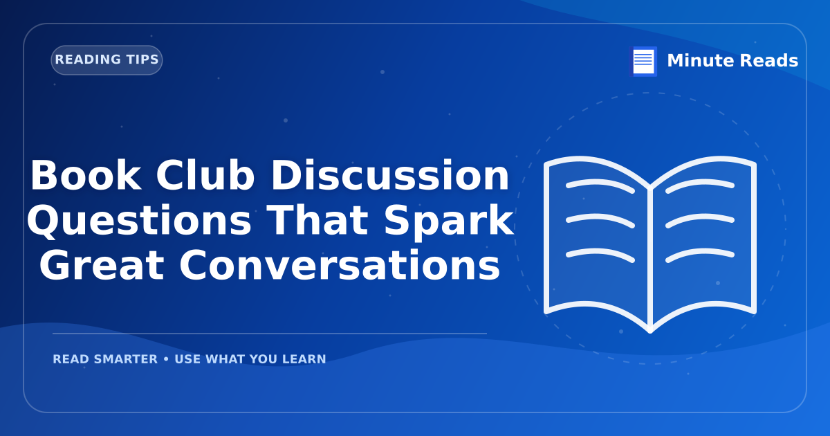 Book Club Discussion Questions That Spark Great Conversations — MinuteReads blog thumbnail