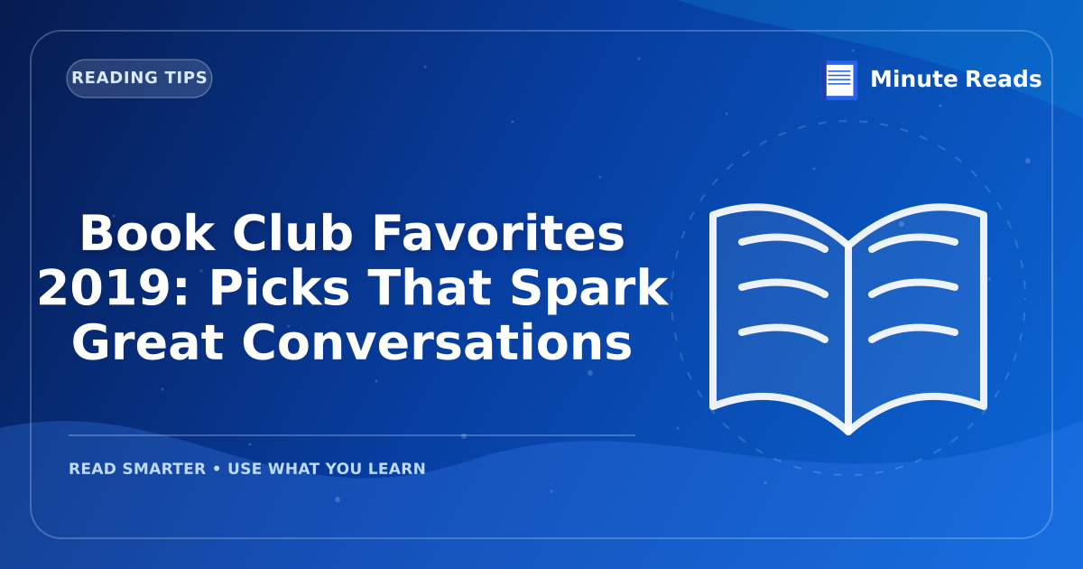 Book Club Favorites 2019: Picks That Spark Great Conversations — MinuteReads blog thumbnail