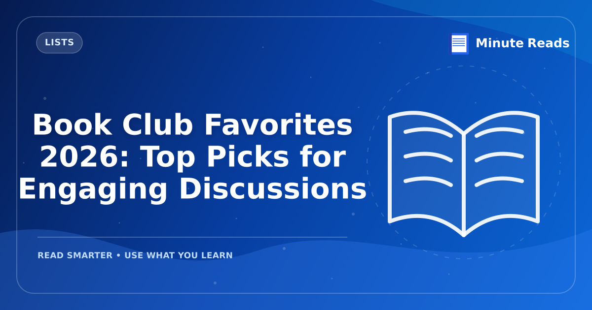 Book Club Favorites 2026: Top Picks for Engaging Discussions — MinuteReads blog thumbnail