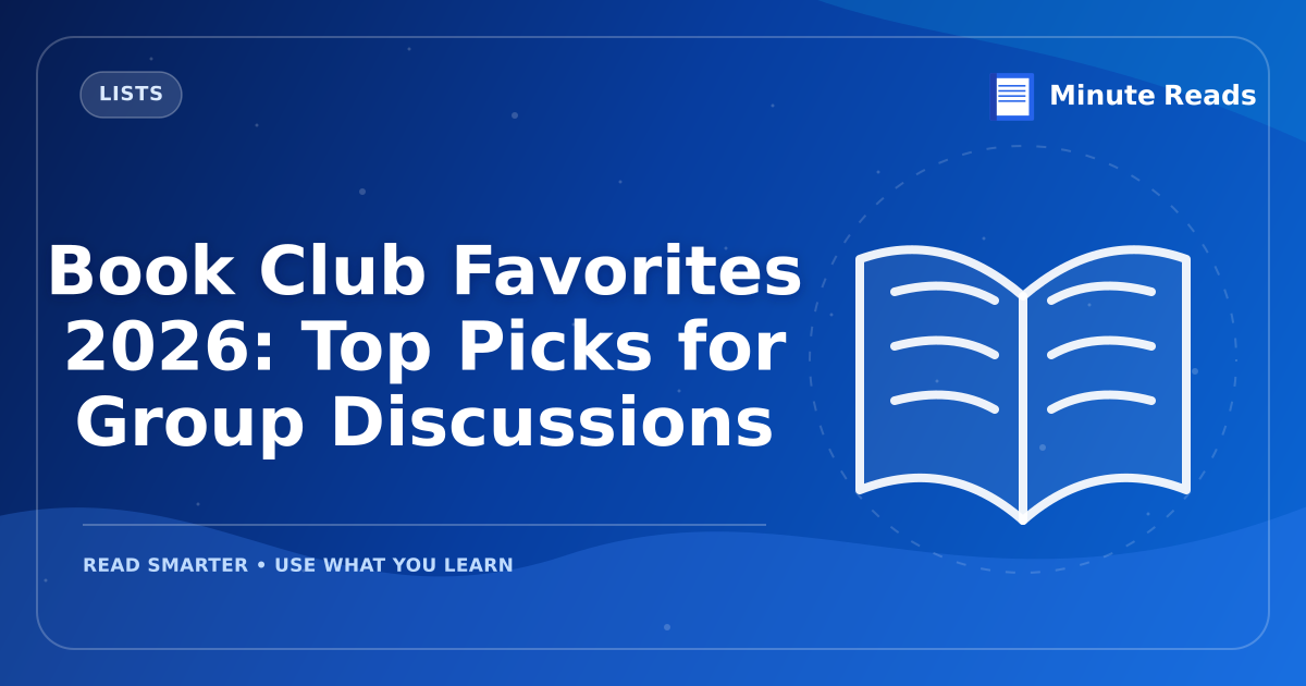 Book Club Favorites 2026: Top Picks for Group Discussions — MinuteReads blog thumbnail