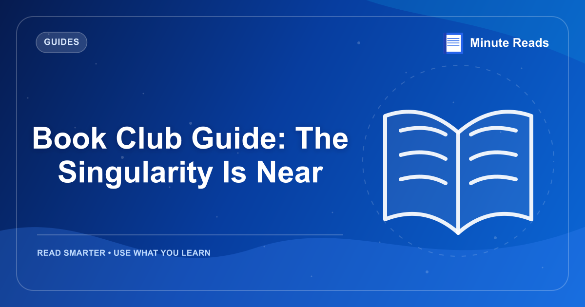 Book Club Guide: The Singularity Is Near — MinuteReads blog thumbnail