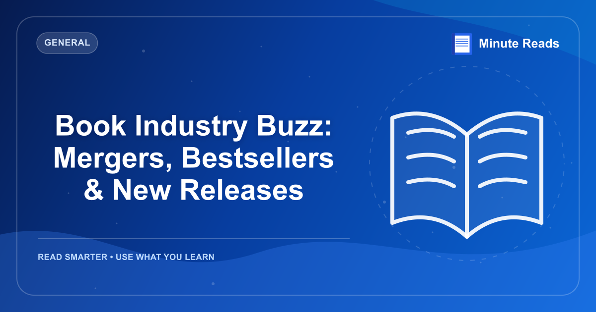 Book Industry Buzz: Mergers, Bestsellers & New Releases — MinuteReads blog thumbnail