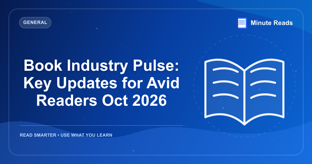 Book Industry Pulse: Key Updates for Avid Readers Oct 2026 — MinuteReads blog thumbnail