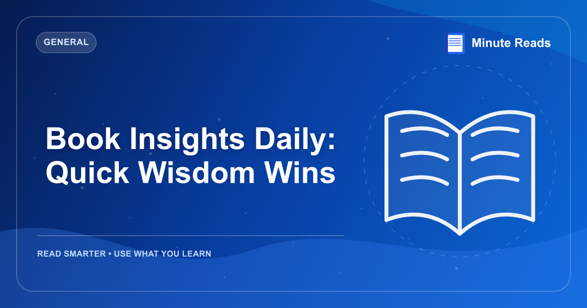 Book Insights Daily: Quick Wisdom Wins — MinuteReads blog thumbnail