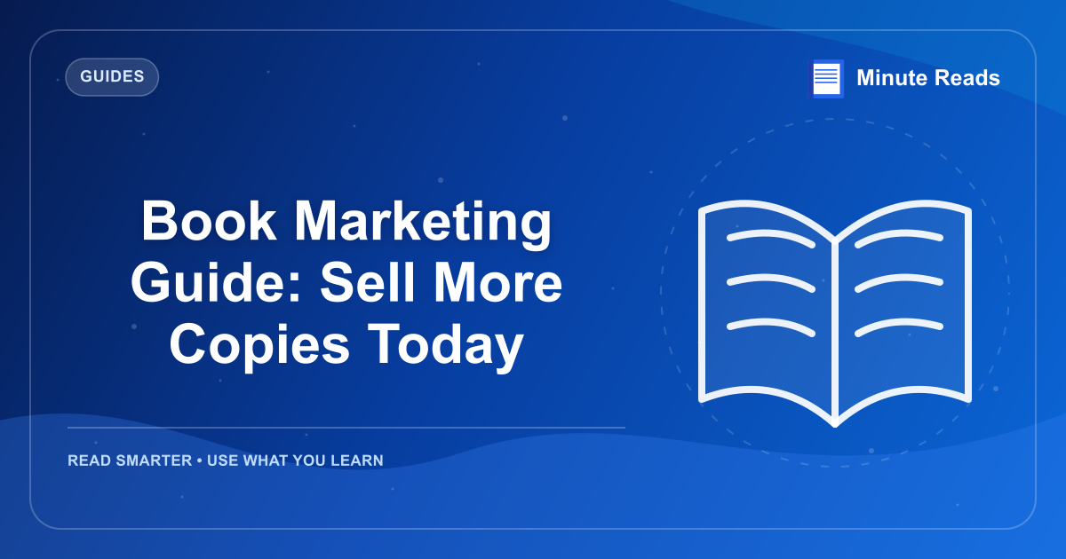 Book Marketing Guide: Sell More Copies Today — MinuteReads blog thumbnail