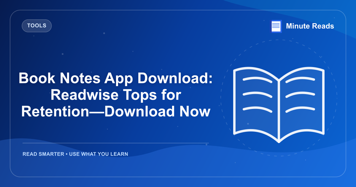 Book Notes App Download: Readwise Tops for Retention—Download Now — MinuteReads blog thumbnail