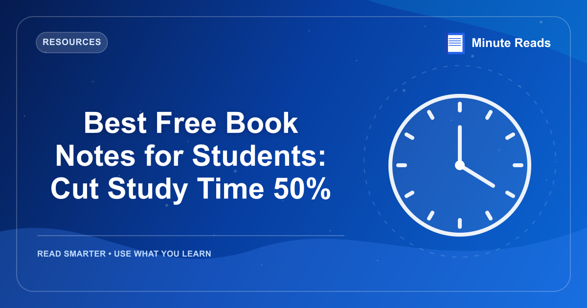 Best Free Book Notes for Students: Cut Study Time 50% — MinuteReads blog thumbnail
