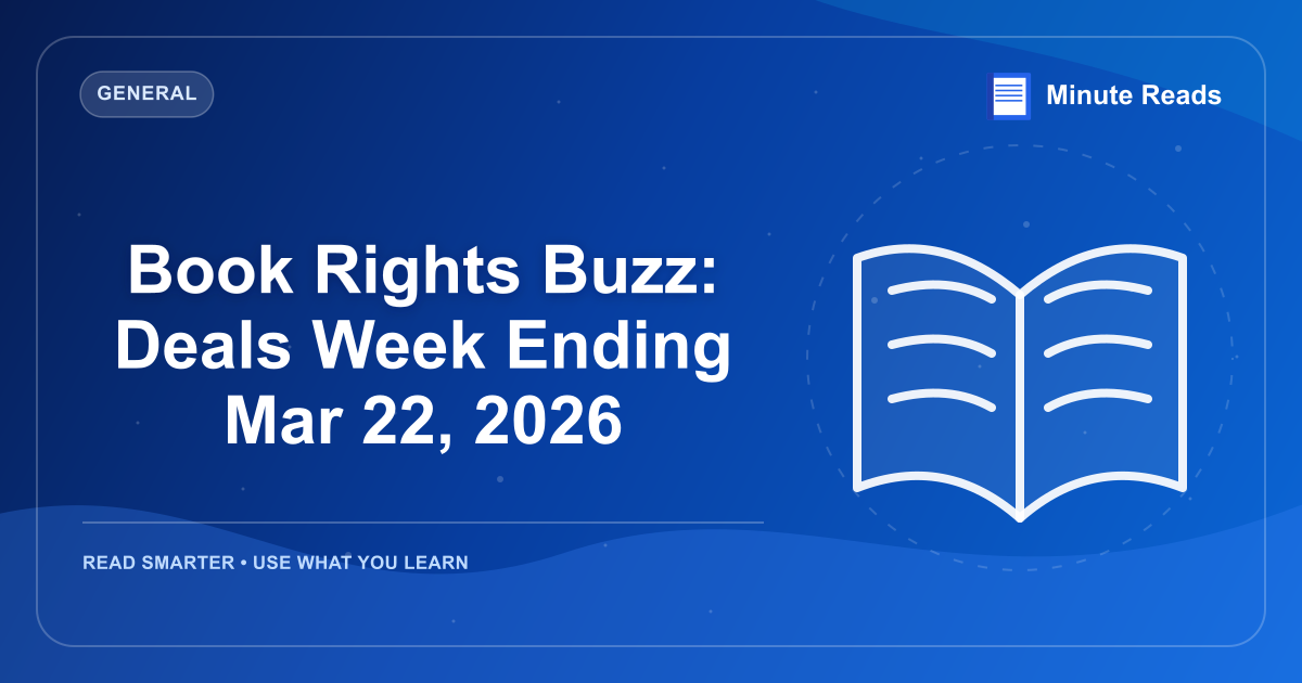 Book Rights Buzz: Deals Week Ending Mar 22, 2026 — MinuteReads blog thumbnail