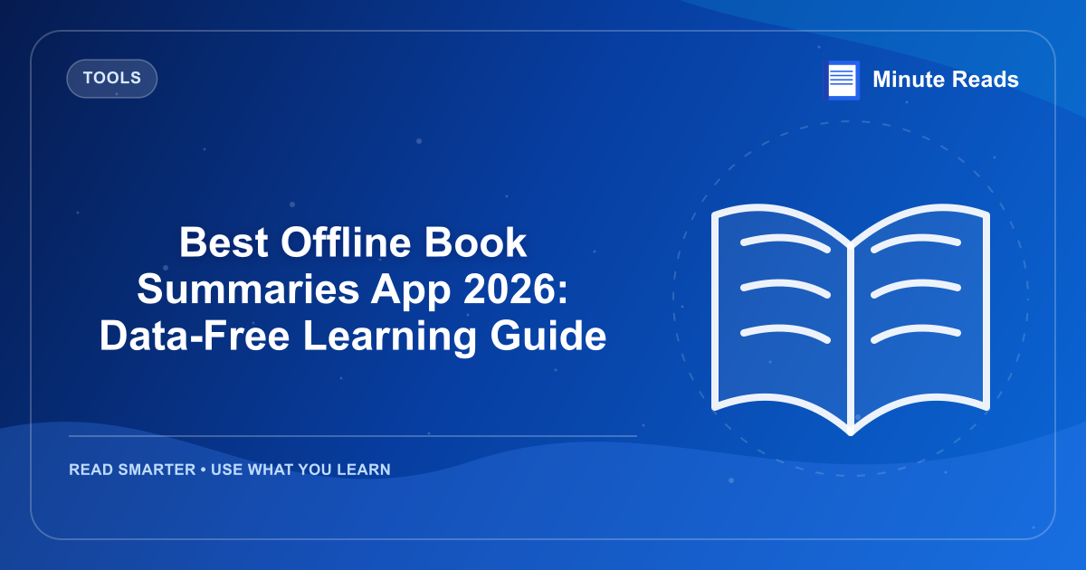 Best Offline Book Summaries App 2026: Data-Free Learning Guide — MinuteReads blog thumbnail