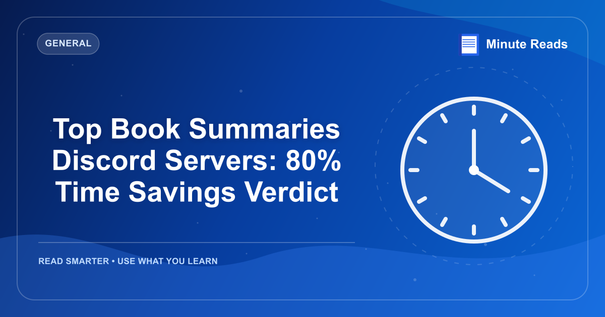 Top Book Summaries Discord Servers: 80% Time Savings Verdict — MinuteReads blog thumbnail