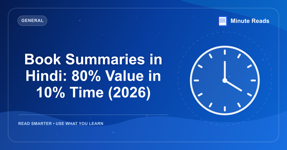 Book Summaries in Hindi: 80% Value in 10% Time (2026) — MinuteReads blog thumbnail