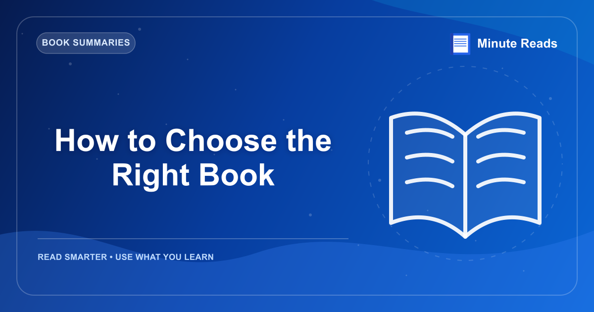 How to Choose the Right Book — MinuteReads blog thumbnail