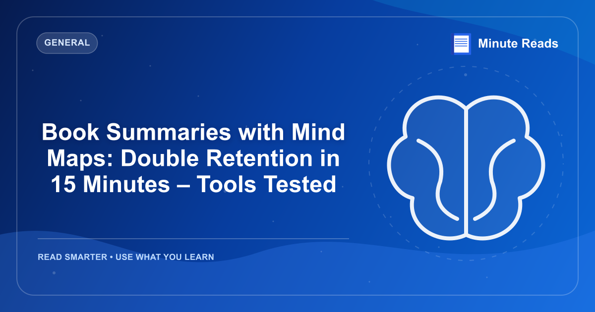 Book Summaries with Mind Maps: Double Retention in 15 Minutes – Tools Tested — MinuteReads blog thumbnail