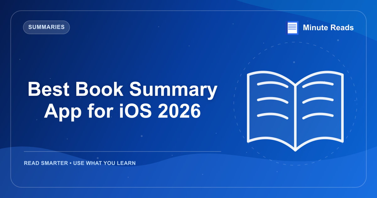 iOS 2026을위한 최고의 책 요약 앱 — MinuteReads blog thumbnail