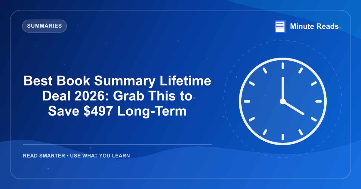 Best Book Summary Lifetime Deal 2026: Grab This to Save $497 Long-Term — MinuteReads blog thumbnail