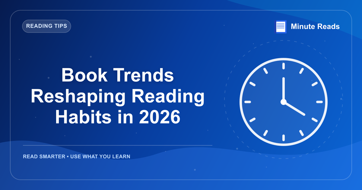 Book Trends Reshaping Reading Habits in 2026 — MinuteReads blog thumbnail