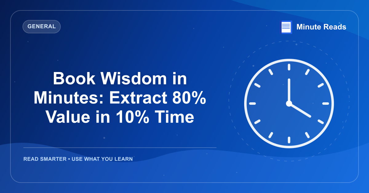 Book Wisdom in Minutes: Extract 80% Value in 10% Time — MinuteReads blog thumbnail