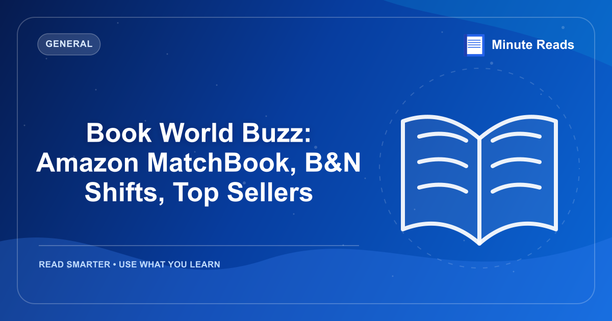 Book World Buzz: Amazon MatchBook, B&N Shifts, Top Sellers — MinuteReads blog thumbnail