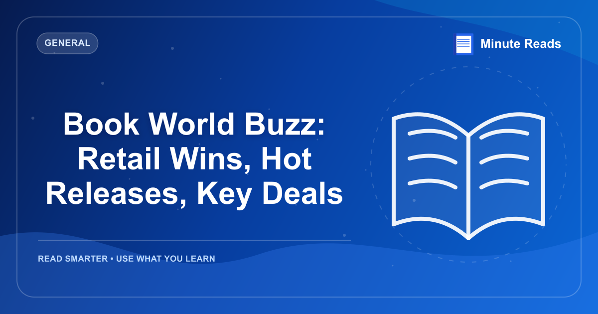Book World Buzz: Retail Wins, Hot Releases, Key Deals — MinuteReads blog thumbnail