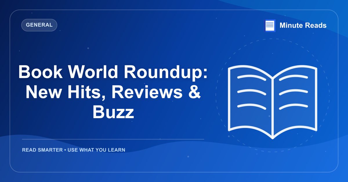 Book World Roundup: New Hits, Reviews & Buzz — MinuteReads blog thumbnail