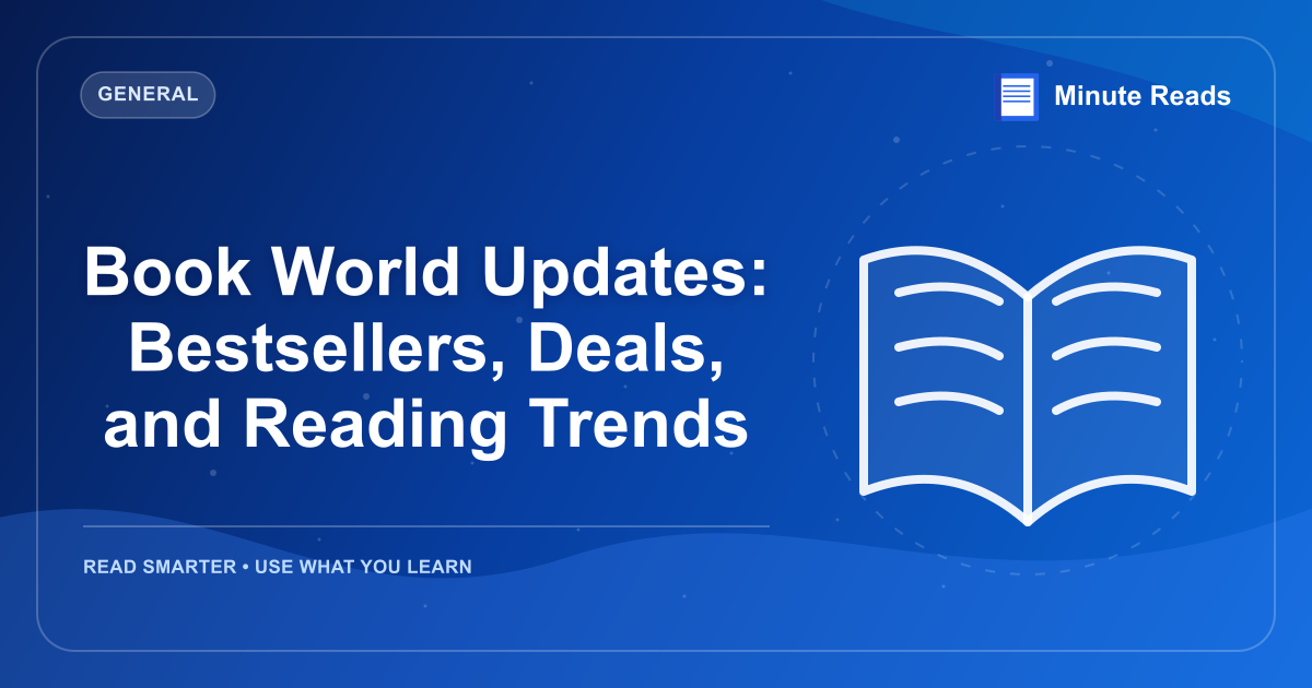 Book World Updates: Bestsellers, Deals, and Reading Trends — MinuteReads blog thumbnail