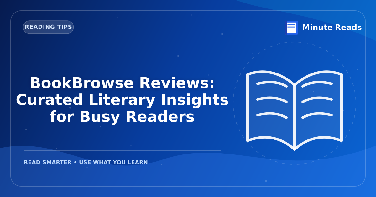 BookBrowse Reviews: Curated Literary Insights for Busy Readers — MinuteReads blog thumbnail