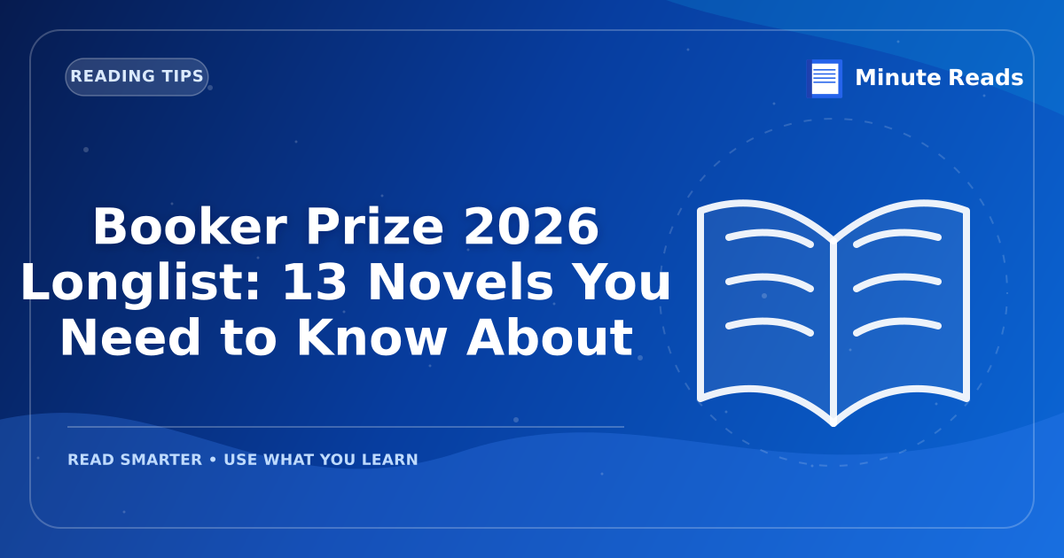 Booker Prize 2026 Longlist: 13 Novels You Need to Know About — MinuteReads blog thumbnail