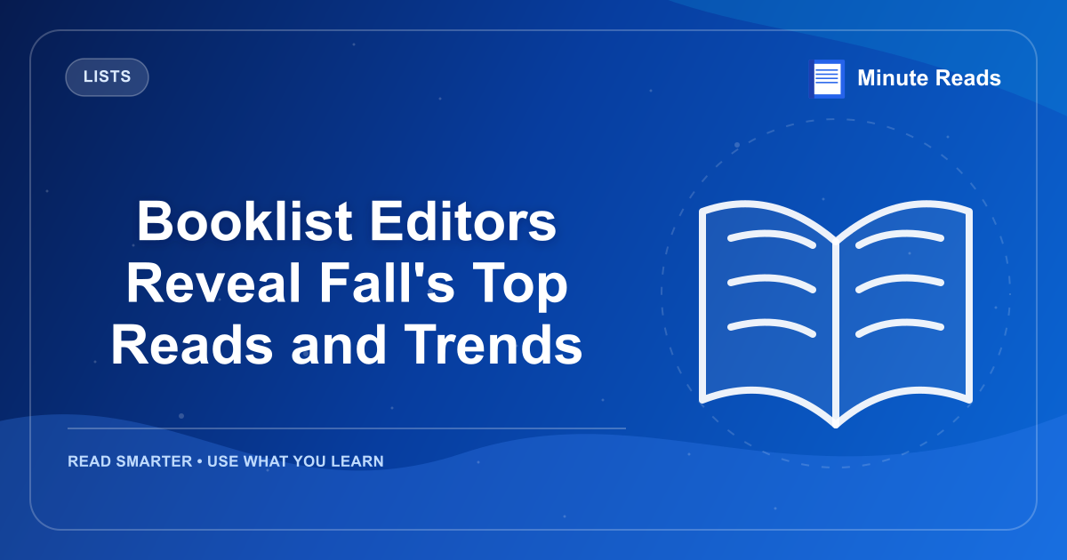 Booklist Editors Reveal Fall's Top Reads and Trends — MinuteReads blog thumbnail
