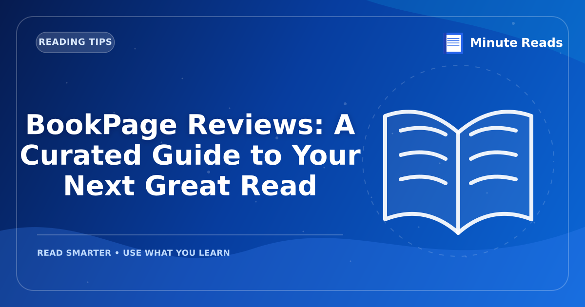 BookPage Reviews: A Curated Guide to Your Next Great Read — MinuteReads blog thumbnail