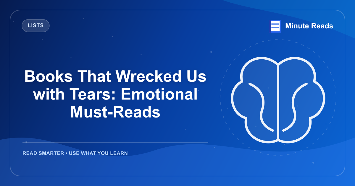 Books That Wrecked Us with Tears: Emotional Must-Reads — MinuteReads blog thumbnail