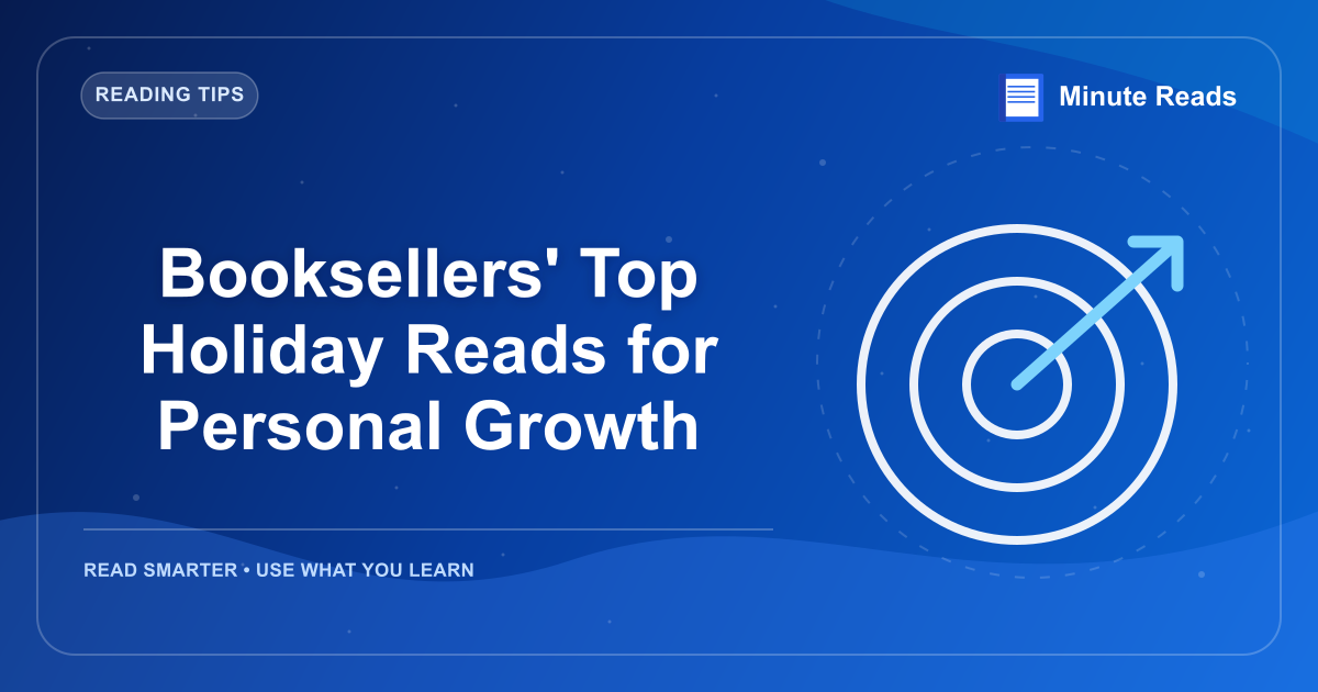 Booksellers' Top Holiday Reads for Personal Growth — MinuteReads blog thumbnail