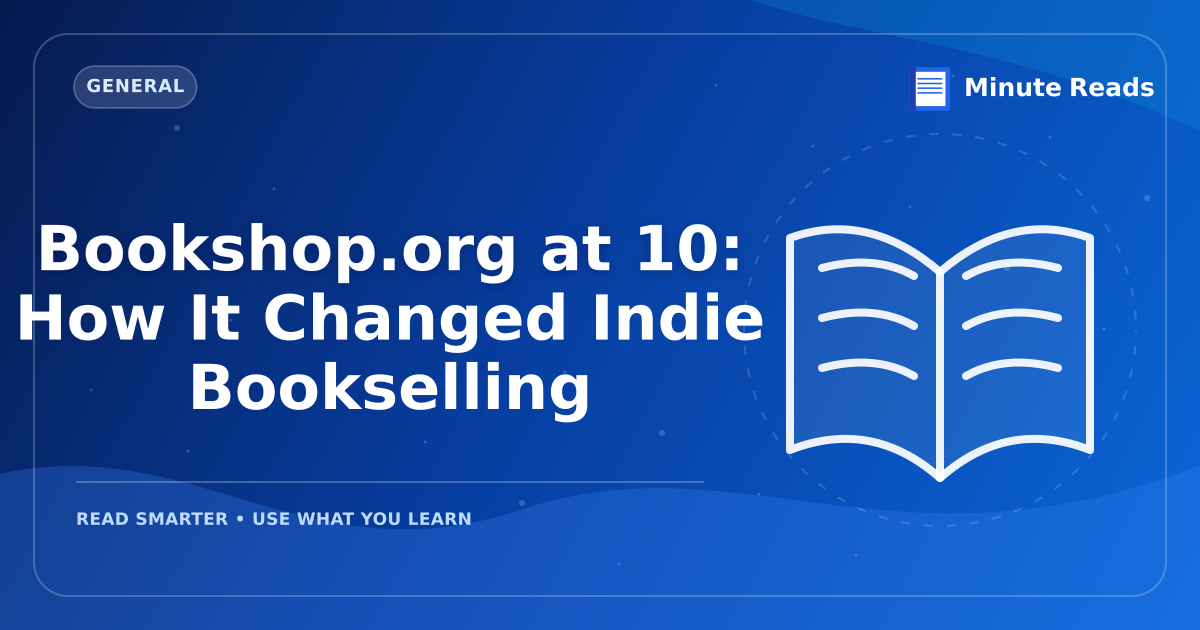 Bookshop.org at 10: How It Changed Indie Bookselling — MinuteReads blog thumbnail