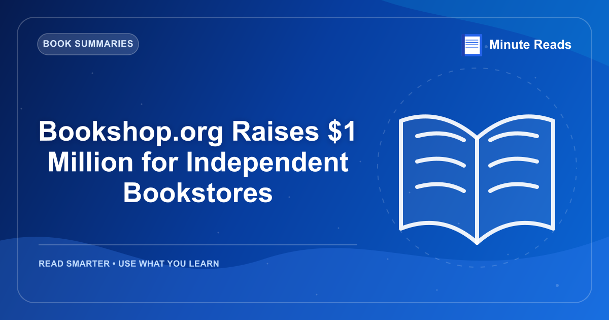 Bookshop.org Raises $1 Million for Independent Bookstores — MinuteReads blog thumbnail
