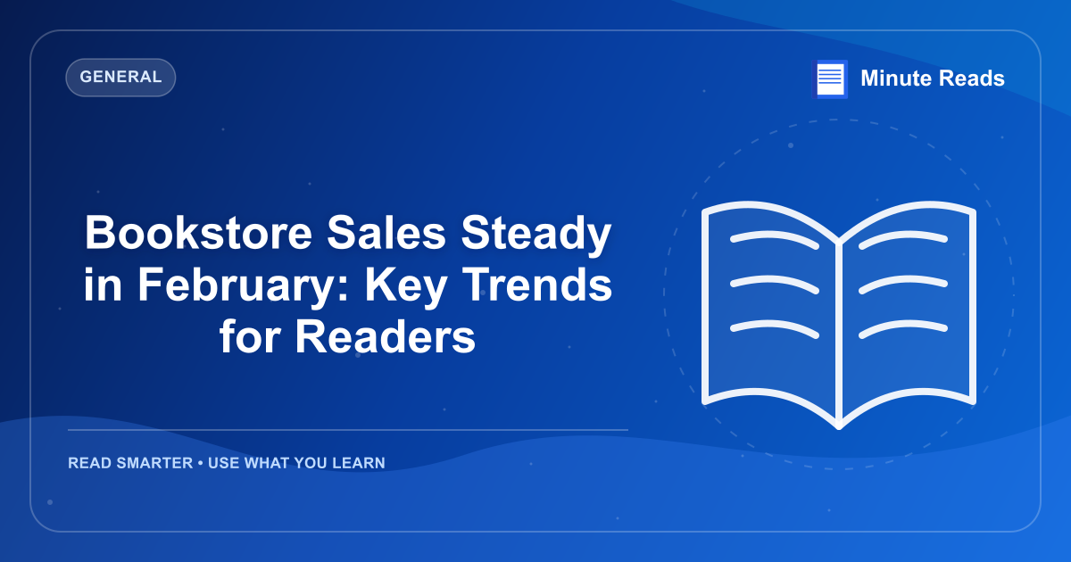 Bookstore Sales Steady in February: Key Trends for Readers — MinuteReads blog thumbnail