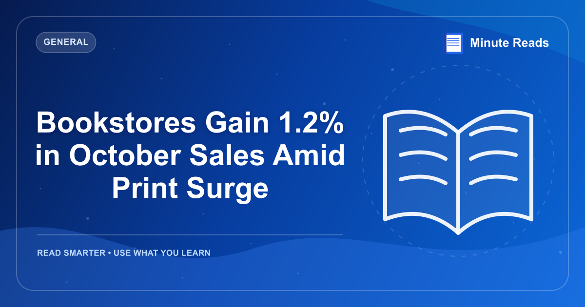 Bookstores Gain 1.2% in October Sales Amid Print Surge — MinuteReads blog thumbnail