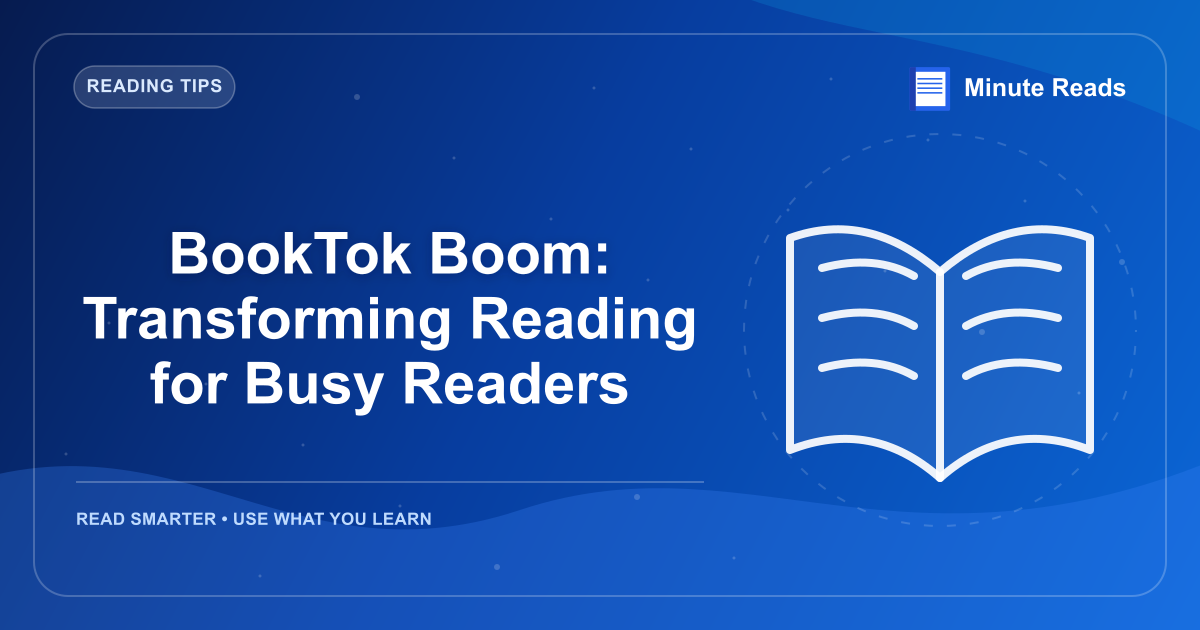 BookTok Boom: Transforming Reading for Busy Readers — MinuteReads blog thumbnail